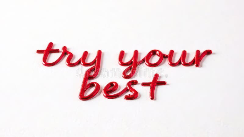 Red Handwritten Motivational Message: Try Your Best on White Surface ...