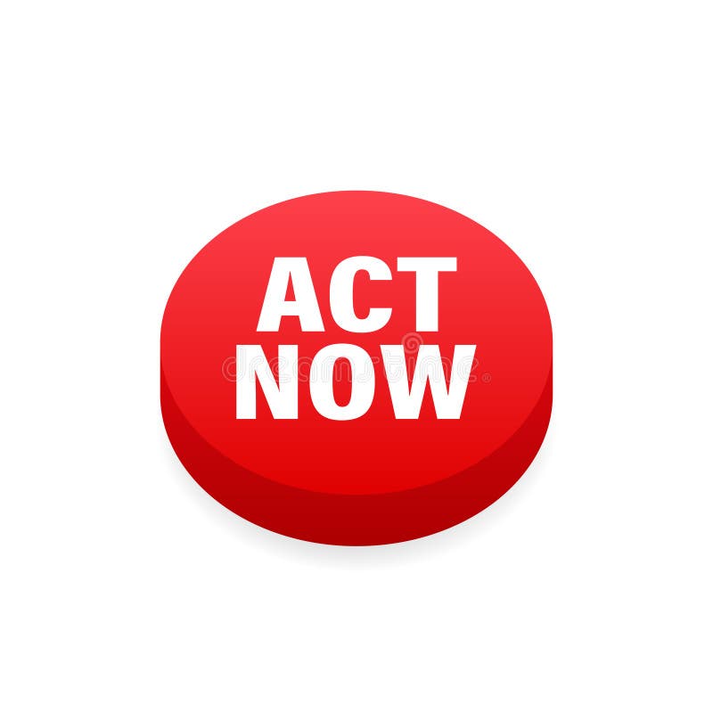 Act Now Button Stock Illustrations – 736 Act Now Button Stock ...
