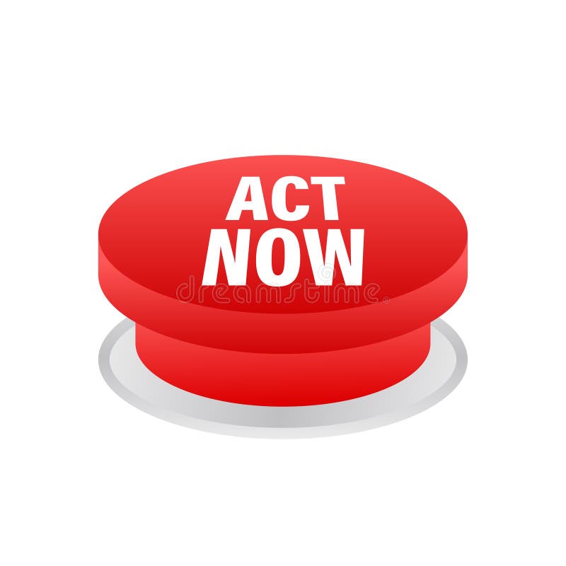 Act Now Button Stock Illustrations – 736 Act Now Button Stock ...