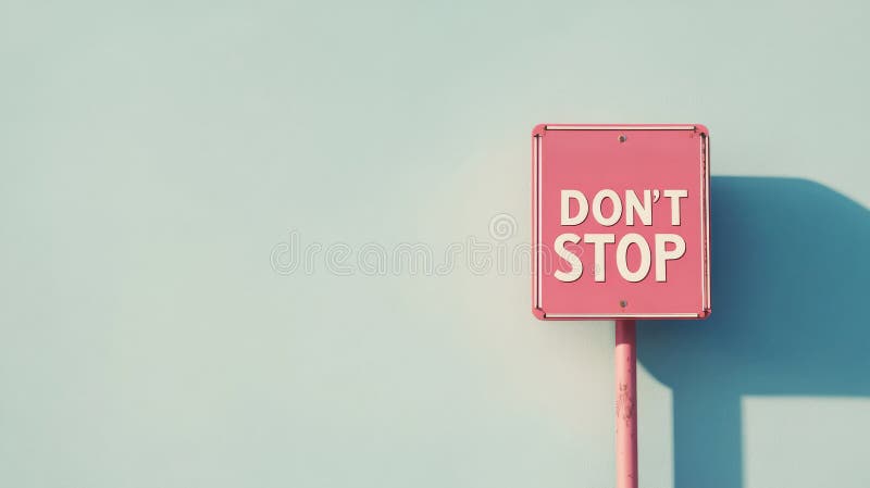 Red Sign with Don T Stop Text Against Blue Background, Concept of ...
