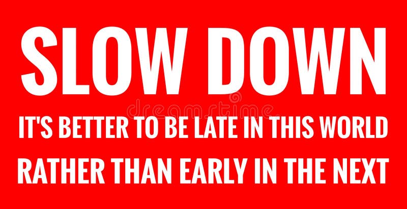 Red Slow Down Notice Illustration Stock Illustration - Illustration of ...