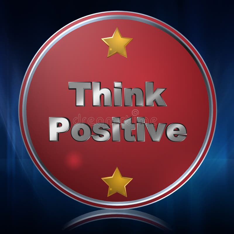 Think Positive Button stock illustration. Illustration of belief - 99747425