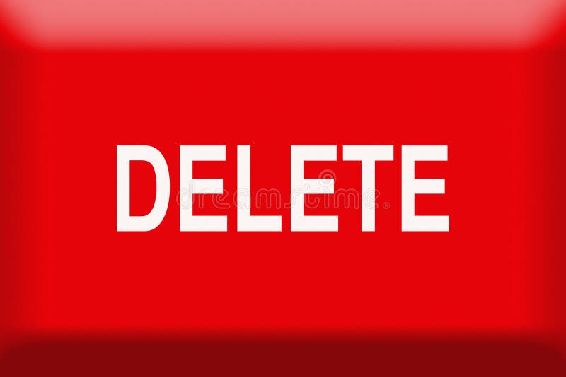 A Red Three Dimensional Delete Button with White Text Stock ...