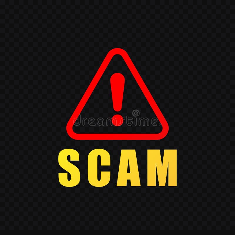 Bold Red Triangular Warning Sign with Exclamation Mark and Yellow "SCAM ...