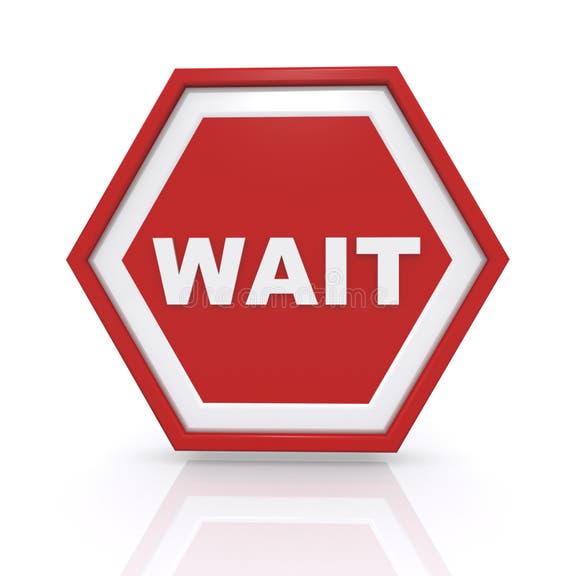 Red wait sign stock illustration. Illustration of shape - 31468385