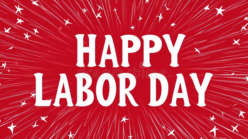 A Red and White Poster with the Words Happy Labor Day. Quality Stock ...