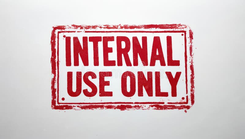 Red, White Stamp Reads INTERNAL USE only. Bold Text Conveys Restriction ...