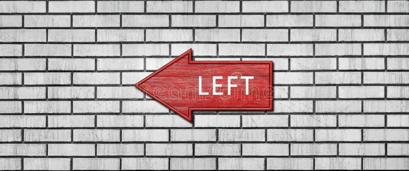 Red Wooden Arrow Sign with the Word LEFT Hanging on a White Brick Wall ...