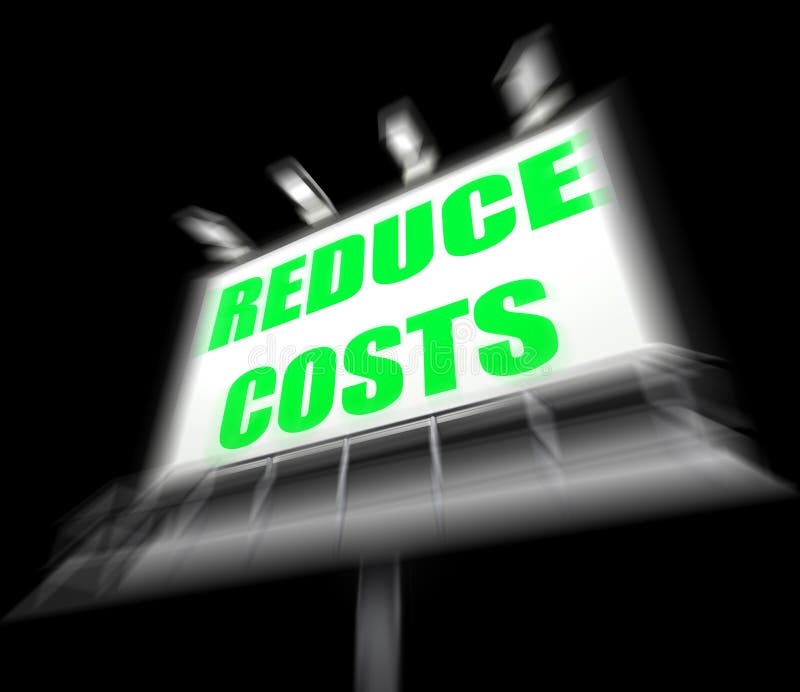 Reduce Costs Sign Displays Lessen Prices and Charges Stock Illustration ...