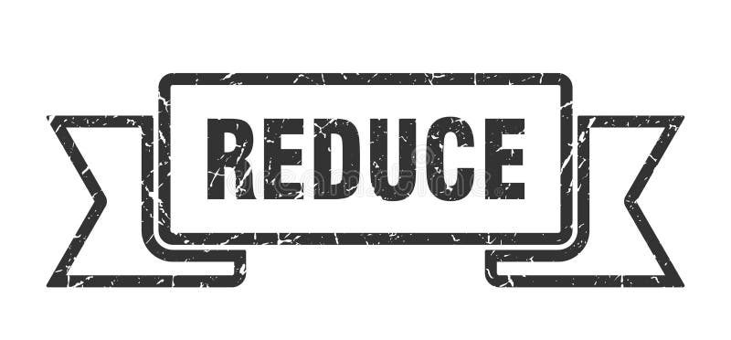 Reduce Ribbon. Reduce Grunge Band Sign Stock Vector - Illustration of ...