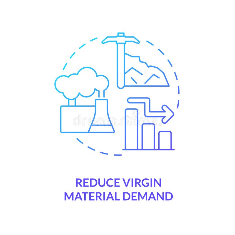 Reduce Virgin Material Demand Blue Gradient Concept Icon Stock Vector ...