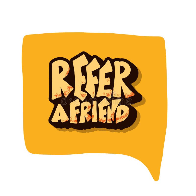 Refer A Friend Stylized Quote. Vector Text. Stock Vector - Illustration ... Refer A Friend Stylized Quote. Vector Text. Stock Vector - Illustration ...