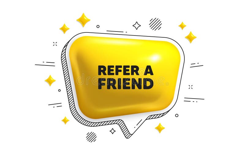 Refer a Friend Symbol. Referral Program Sign. Chat Speech Bubble 3d ...