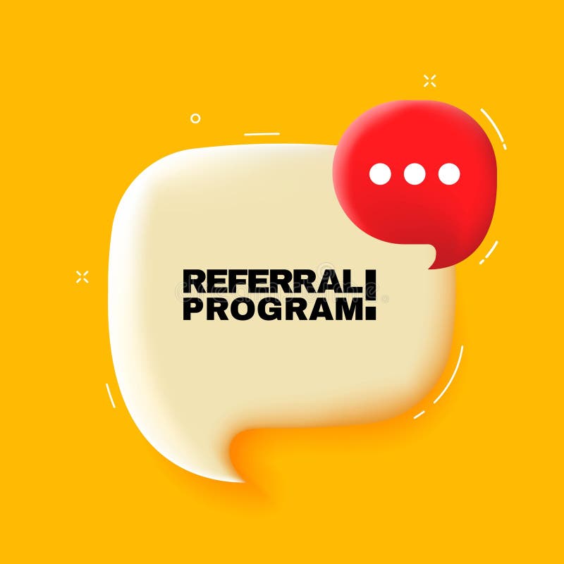 Referral Program. Speech Bubble with Referral Program Text 3d ...