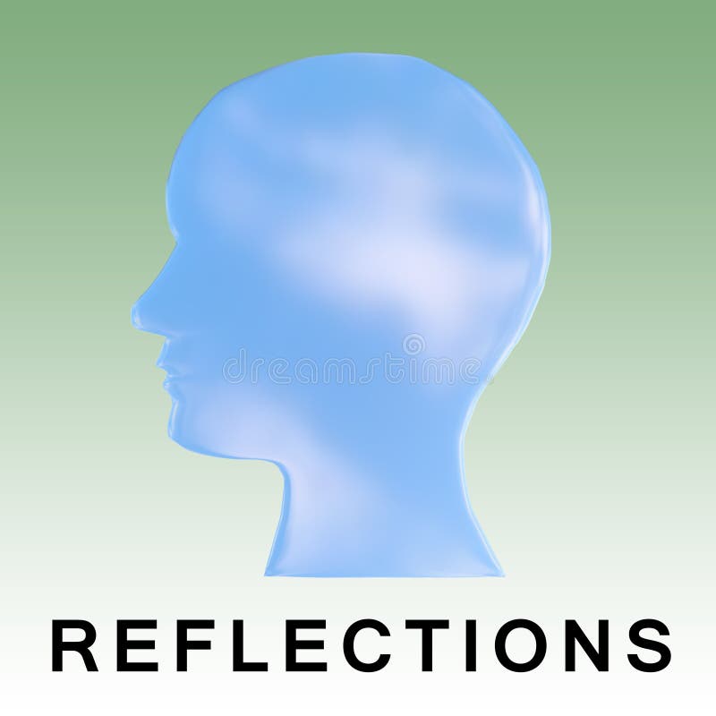 REFLECTIONS - Mental Concept Stock Illustration - Illustration of ...