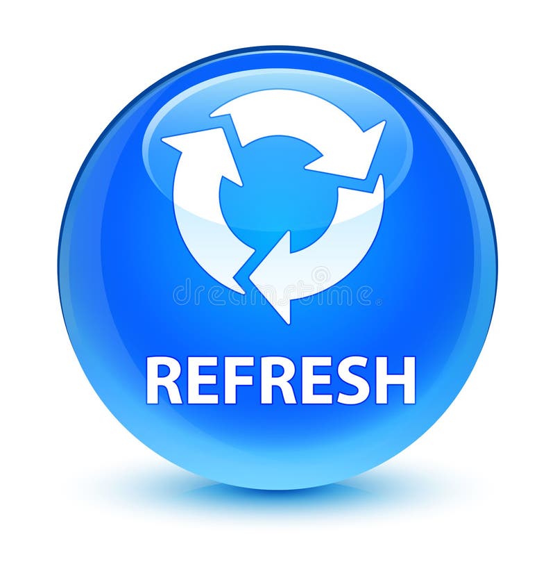 Refresh Glassy Cyan Blue Round Button Stock Illustration - Illustration ...