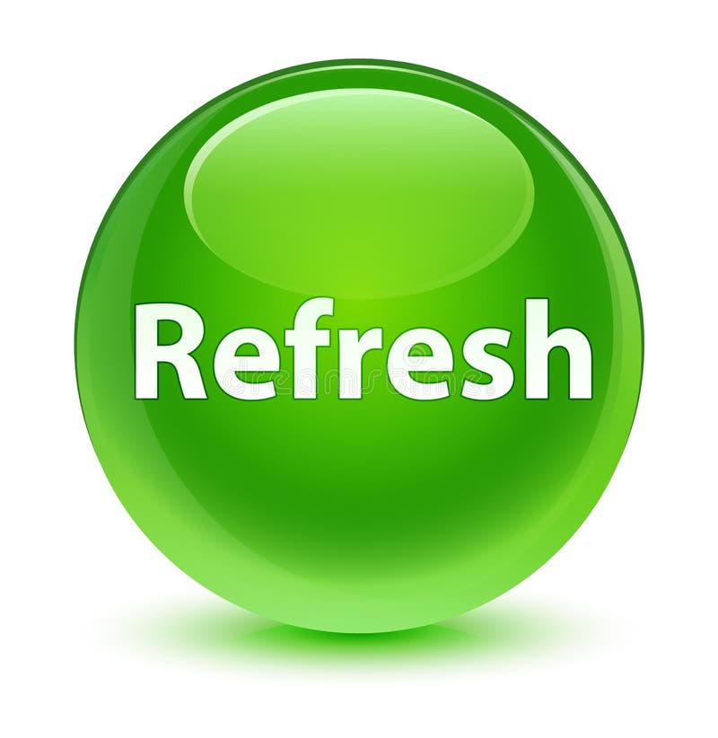 Refresh Glassy Green Round Button Stock Illustration - Illustration of ...