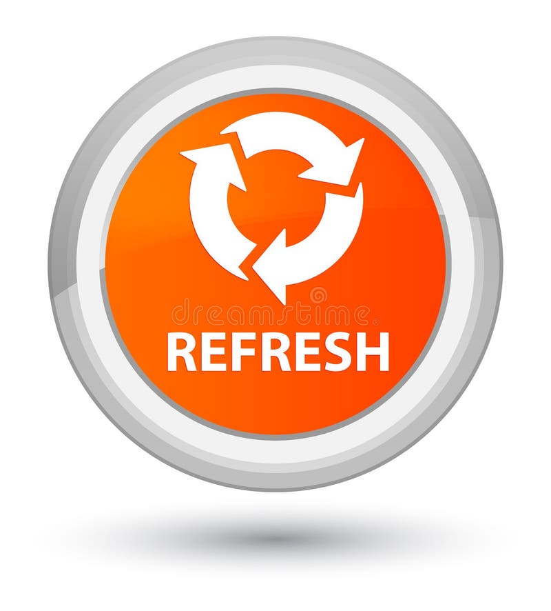 Refresh Prime Orange Round Button Stock Illustration - Illustration of ...