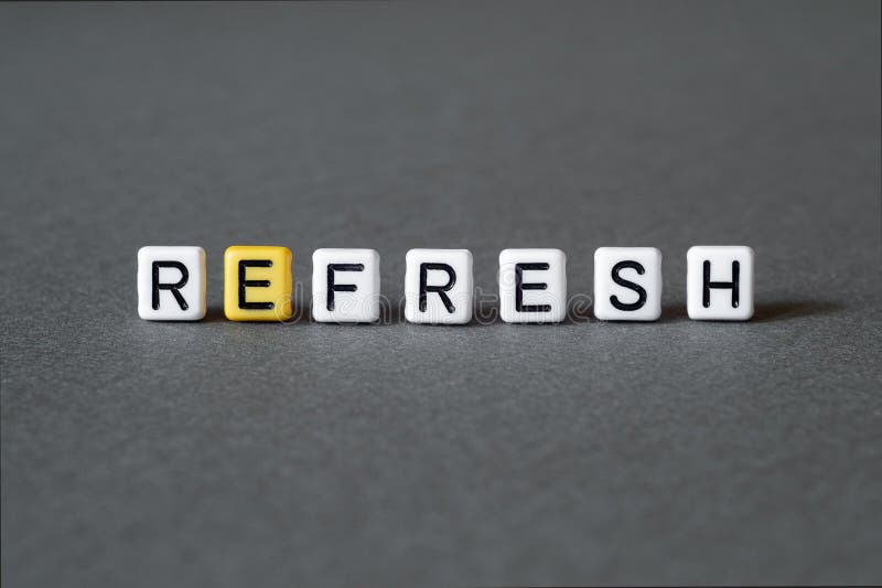 Refresh - Word Concept on Cubes Stock Photo - Image of refresh, relax ...