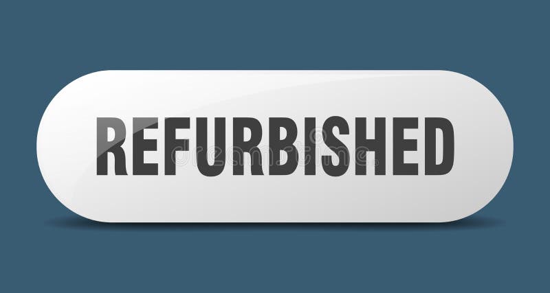 Refurbished Button. Sticker. Banner. Rounded Glass Sign Stock Vector ...
