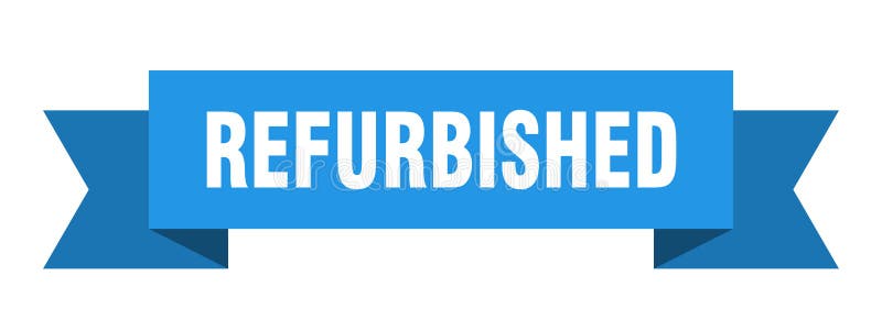 Refurbished Ribbon. Refurbished Isolated Band Sign Stock Vector ...