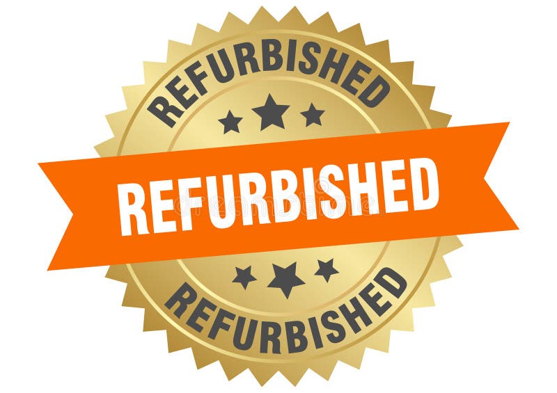 Refurbished. Refurbished Round Orange and Gold Label Isolated on ...