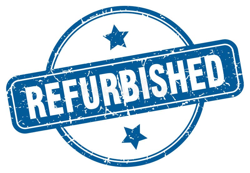 Refurbished Stamp. Refurbished Label. Round Grunge Sign Stock Vector ...
