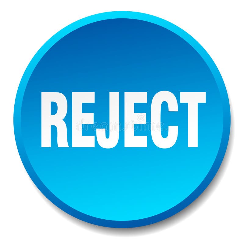 Reject button stock vector. Illustration of threedimensional - 122782490