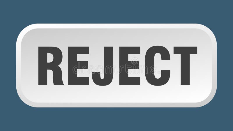 Reject Button. Reject Square 3d Push Button Stock Vector - Illustration ...
