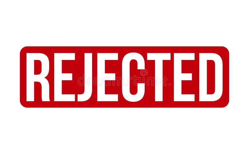 Rejected Sign. Rejected Grunge Stamp. Stock Vector - Illustration of ...