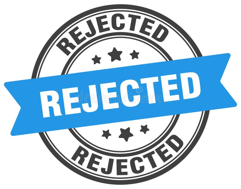 Rejected Stamp. Rejected Label on Transparent Background. Round Sign ...