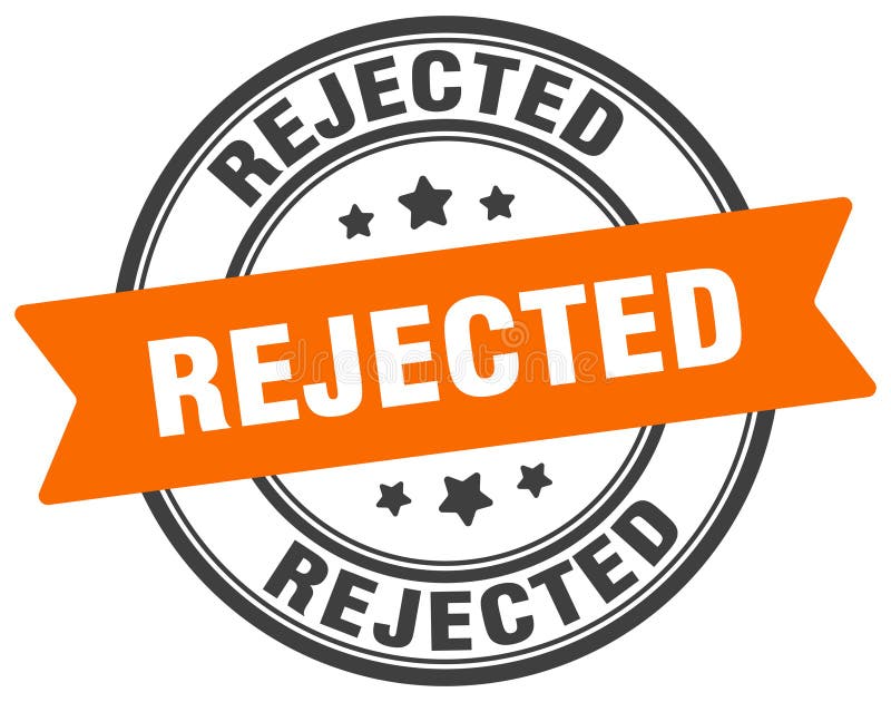 Rejected Stamp. Rejected Label on Transparent Background. Round Sign ...