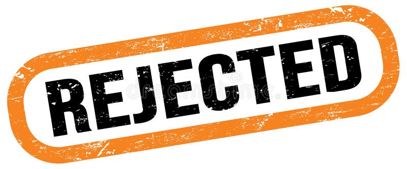 REJECTED, Text Written on Orange-black Stamp Sign Stock Illustration ...