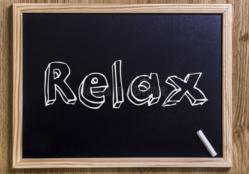 Relax - Chalkboard with Text Stock Image - Image of advice, chalkboard ...