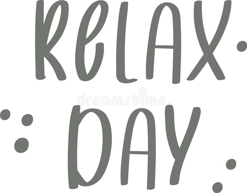 Relax Day Lettering Sticker Stock Vector - Illustration of card, poster ...