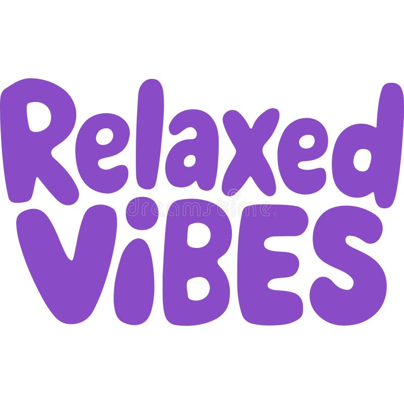 Relaxed Vibes Black Bold Text Stock Vector - Illustration of mood ...