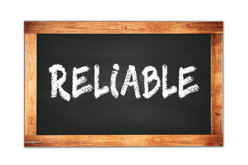 RELIABLE Text Written on Wooden Frame School Blackboard Stock ...