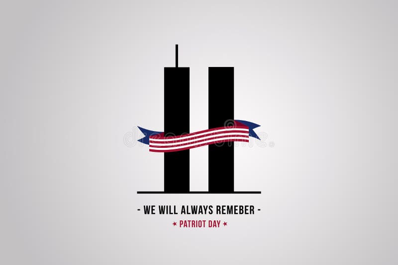 Always Remember 9 11, September 11. Remembering Patriot Day ...
