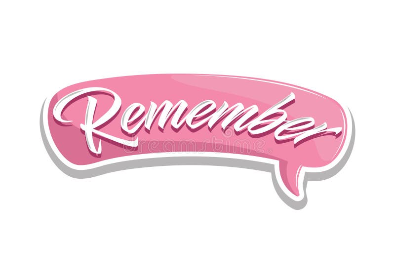 Remember speech bubble stock illustration. Illustration of reminder ...