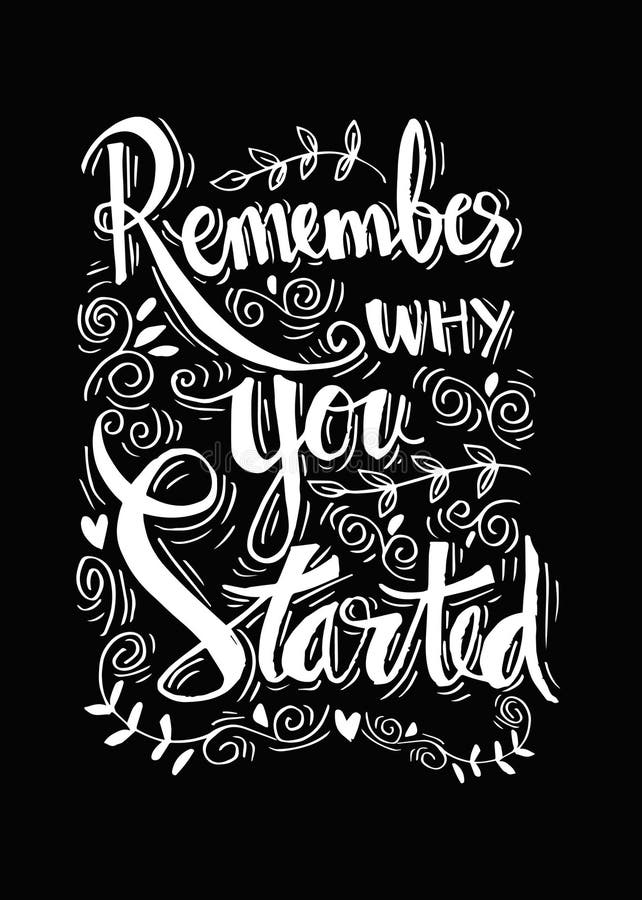 Remember why you started. stock illustration. Illustration of quotation ... Remember why you started. stock illustration. Illustration of quotation ...