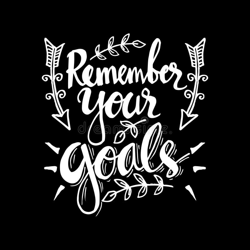 Remember Your Goals Lettering. Stock Illustration - Illustration of ...