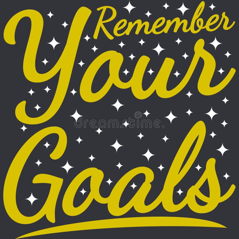Remember Your Goals Motivation Typography Quote Design Stock Vector ...