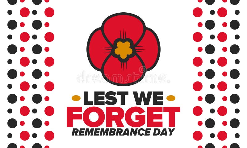 Remembrance Day. Lest we Forget. Remembrance Poppy. Poppy Day. Memorial ...