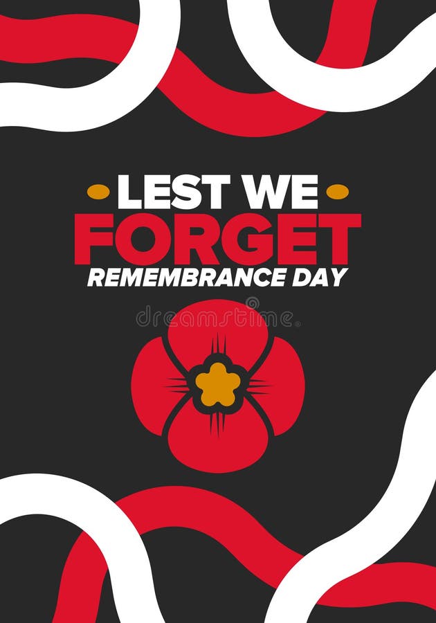 Remembrance Day. Lest we Forget. Remembrance Poppy. Poppy Day. Memorial ...