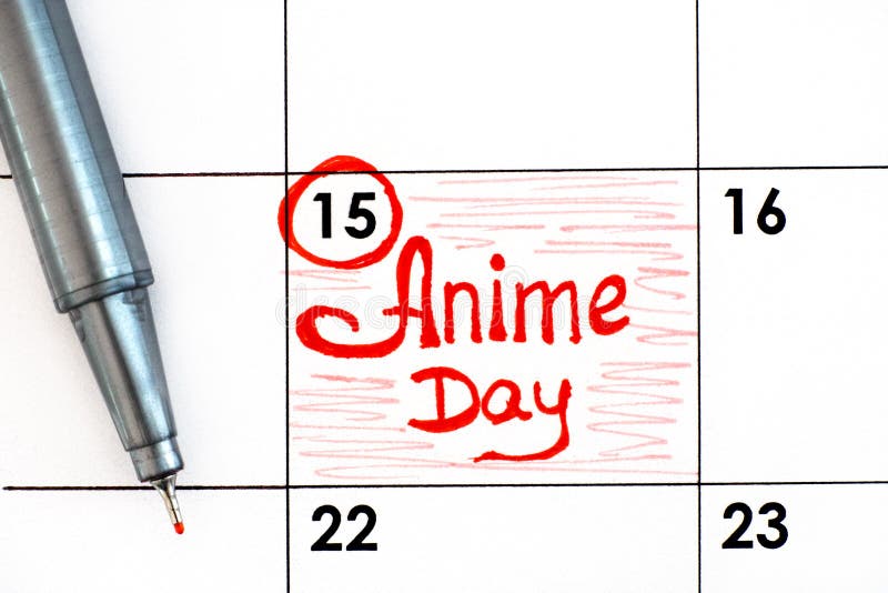 Reminder Anime Day in Calendar with Red Pen Stock Image - Image of ...