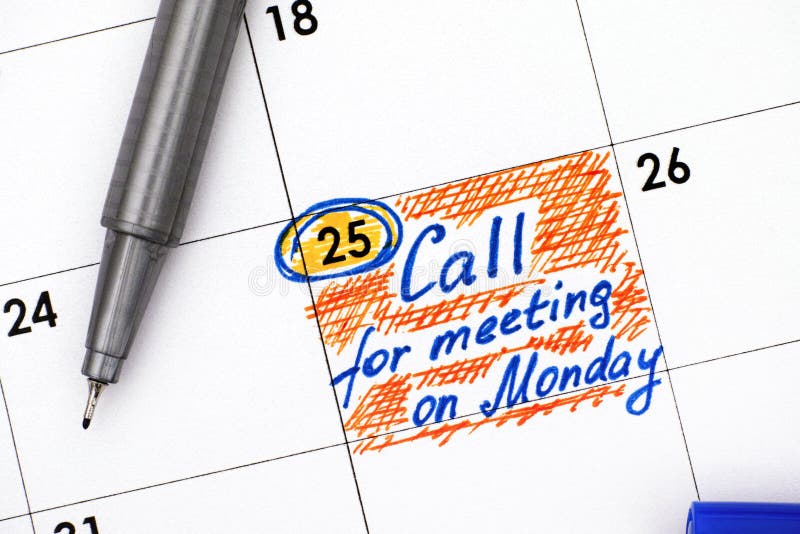Reminder Call for Meeting on Monday in Calendar with Pen. Stock Image ...