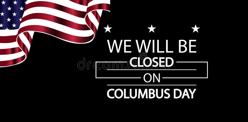 Observing Columbus Day Our Office Closure Announcement with Patriotic ...