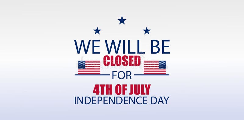 Reminder Our Independence Day Closure with US Flag Design Stock Vector ...