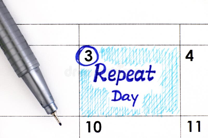 Reminder Repeat Day in Calendar with Pen Stock Image - Image of date ...