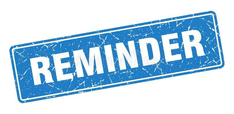 Reminder Sign. Reminder Grunge Stamp Stock Vector - Illustration of ...